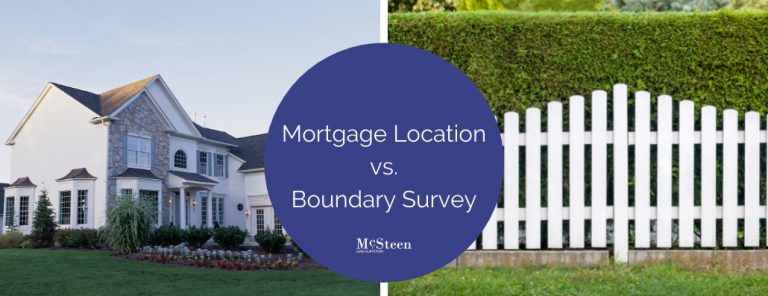 Land Surveys | Difference Between Mortgage Location & Boundary Survey