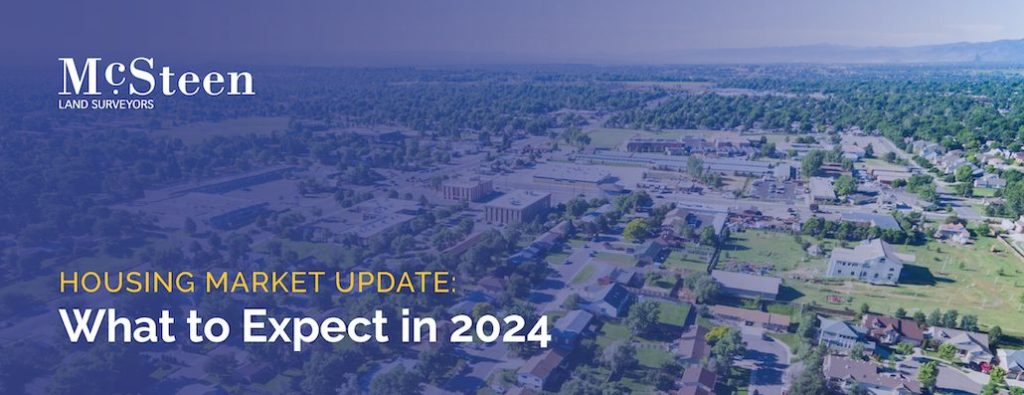 Housing Market Update: What to Expect in 2024 | McSteen
